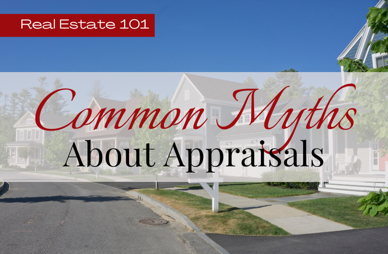 Common Myths About Appraisals - Jennifer Andrews, REALTOR®